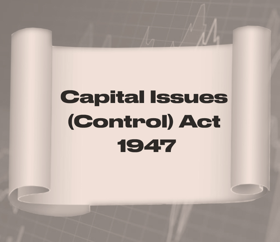 Capital Issues (Control) Act, 1947 - MISM